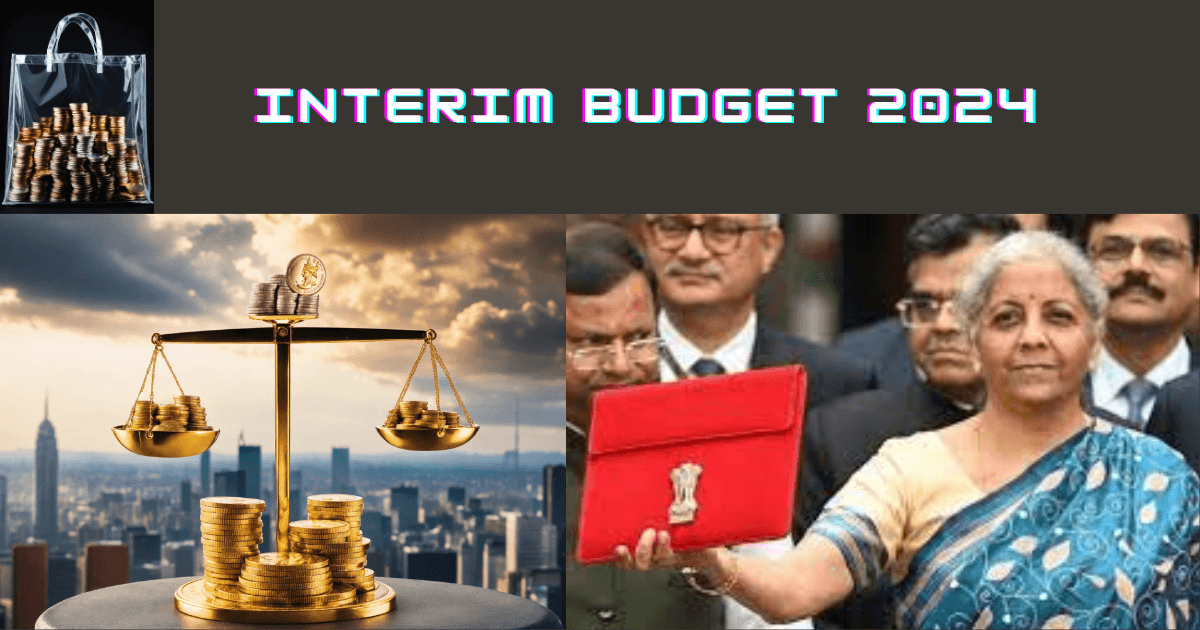 Know your Interim Budget 2024-Full Text and Key Points Now