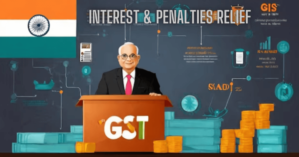 GST Relief-No Penalty & Interest from Nov 1, 2024 New Waiver